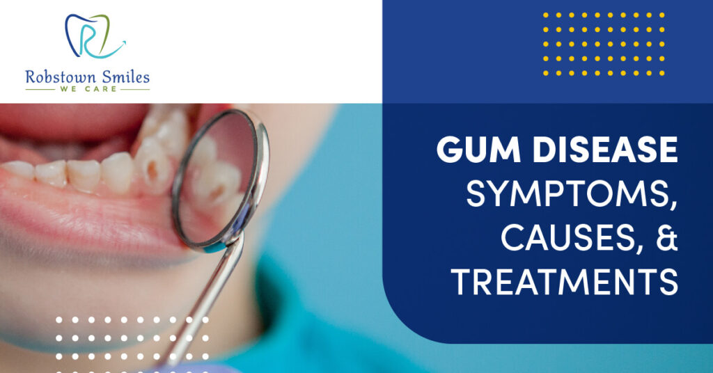 Gum Disease: Symptoms, Causes, & Treatments | Robstown Smiles